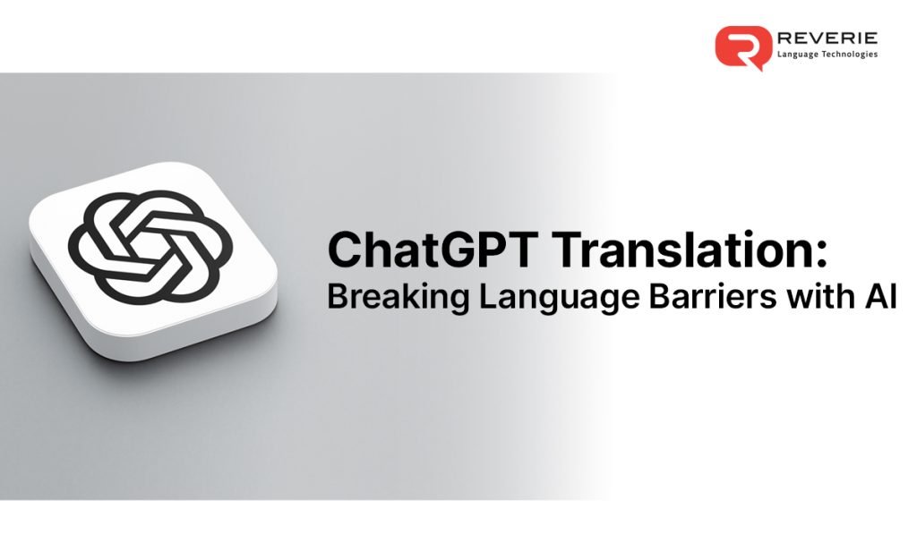 Breaking Language Barriers with ChatGPT Translation: A Business Guide